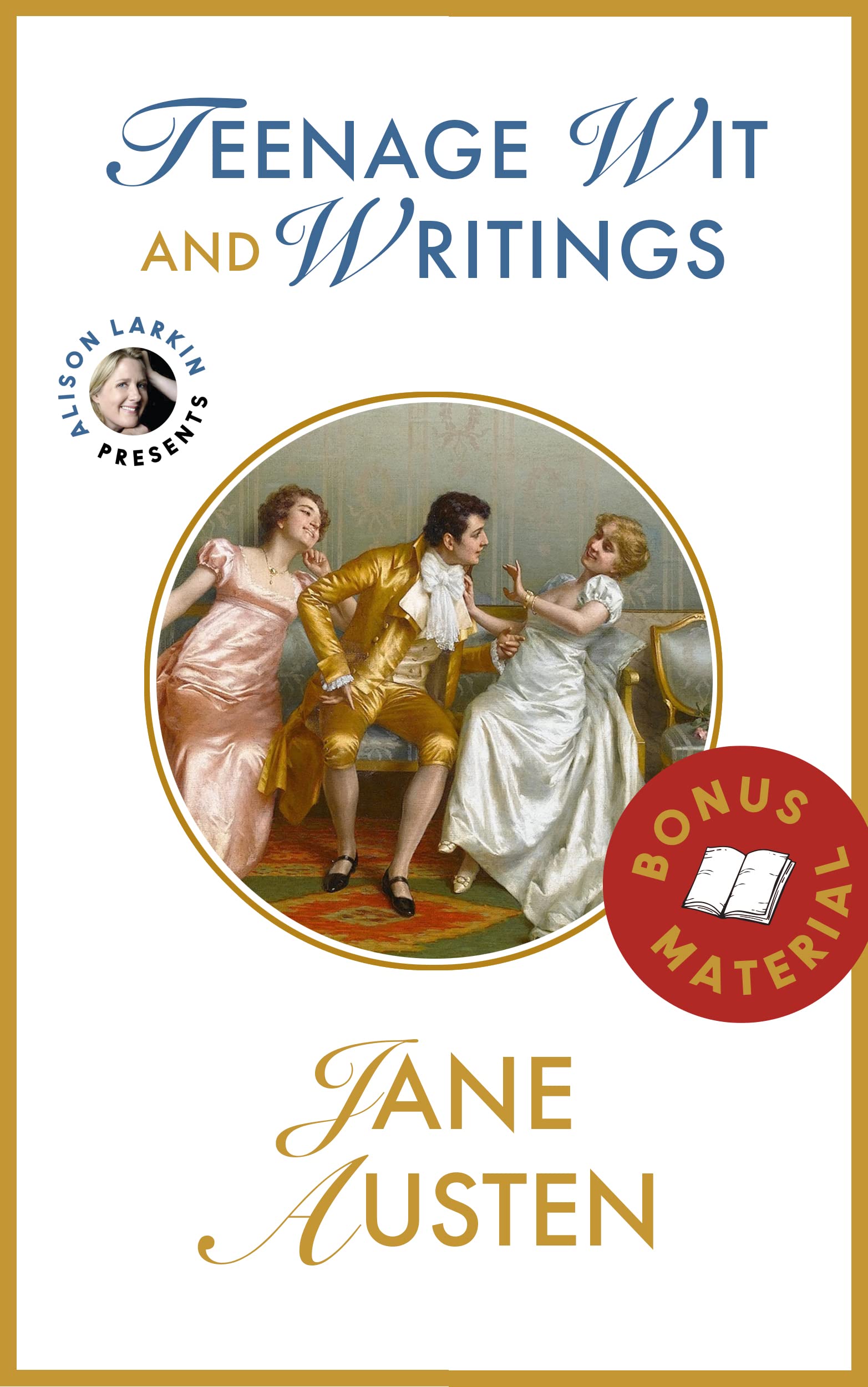 Teenage Wit and Writings of Jane Austen (Annotated): with introduction ...