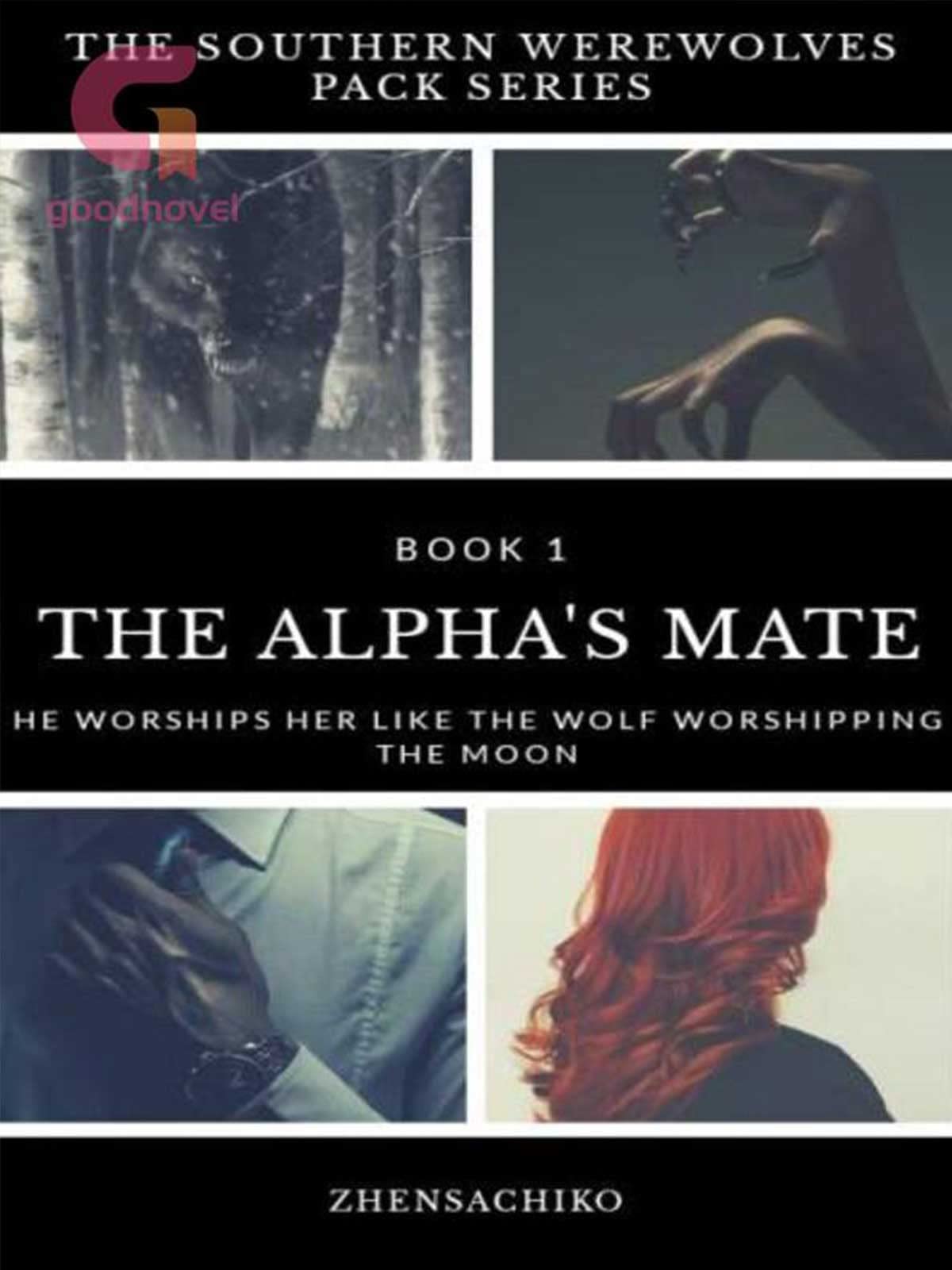 The Alpha's Mate (#1 The Southern Werewolves Pack Series): Book 1 by Zhensachiko | Goodreads
