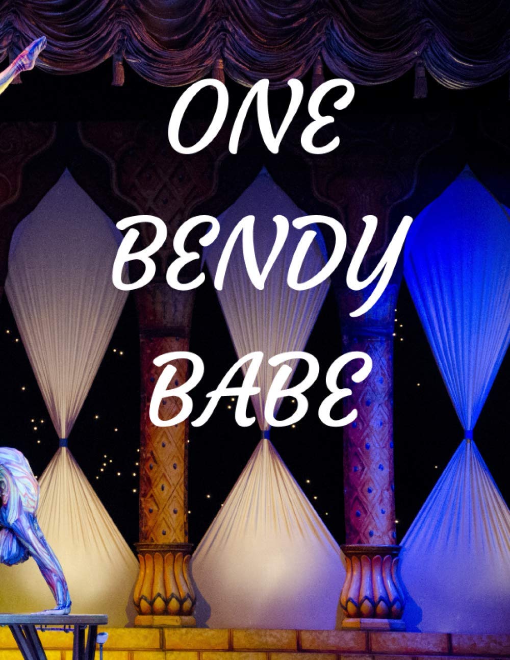 Notebook for Contortionists and Flexibility Trainers: A notebook for ...