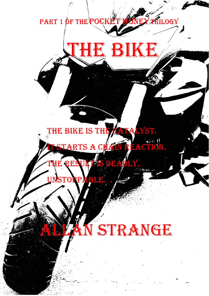 The Bike: Part1 of the Pocket Money Trilogy by Allan Strange | Goodreads