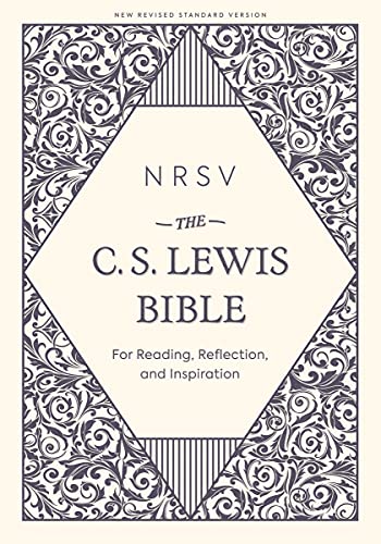 The C. S. Lewis Bible: For Reading, Reflection, and Inspiration by C.S ...