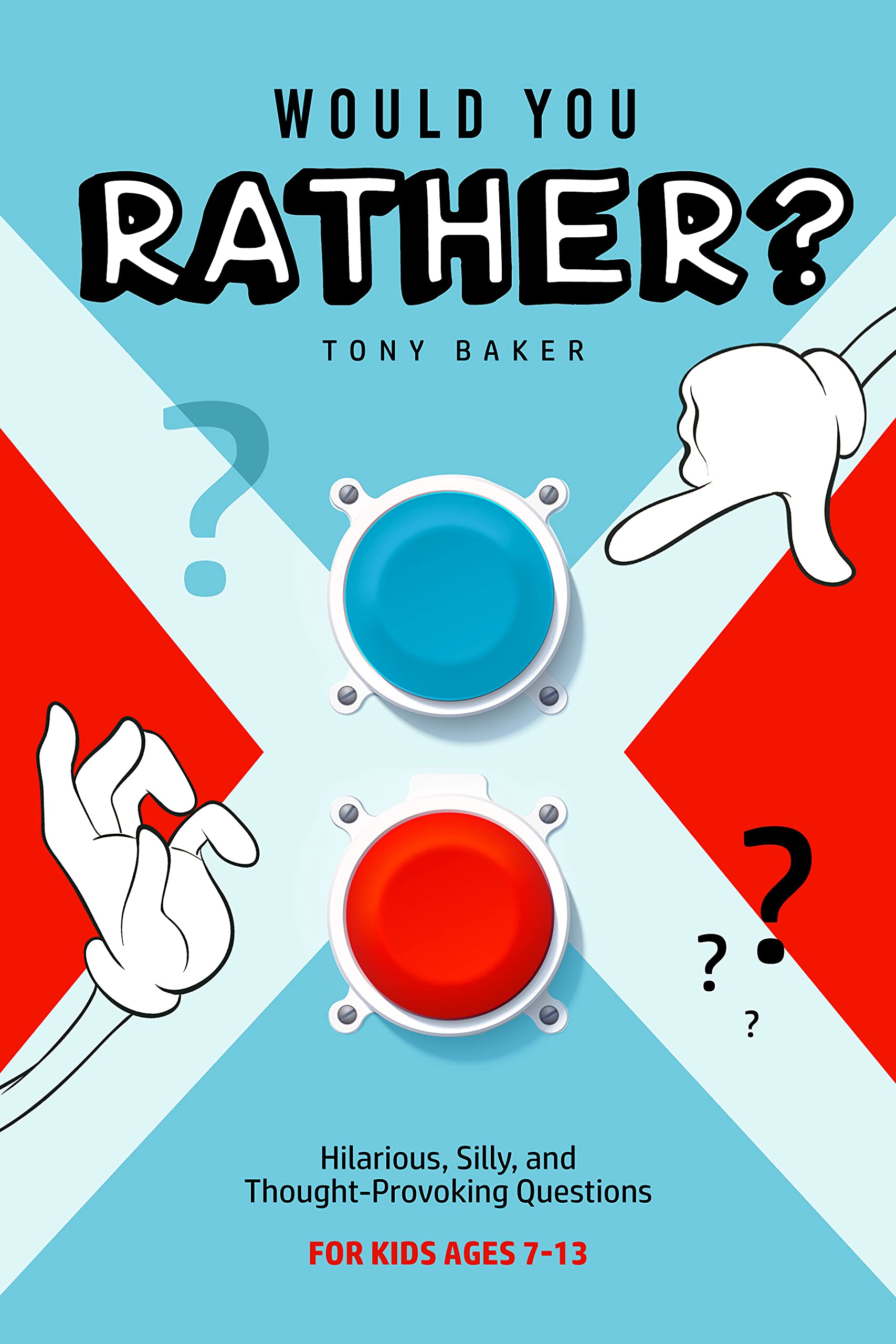 Would You Rather?: Hilarious, Silly, and Thought-Provoking Questions ...