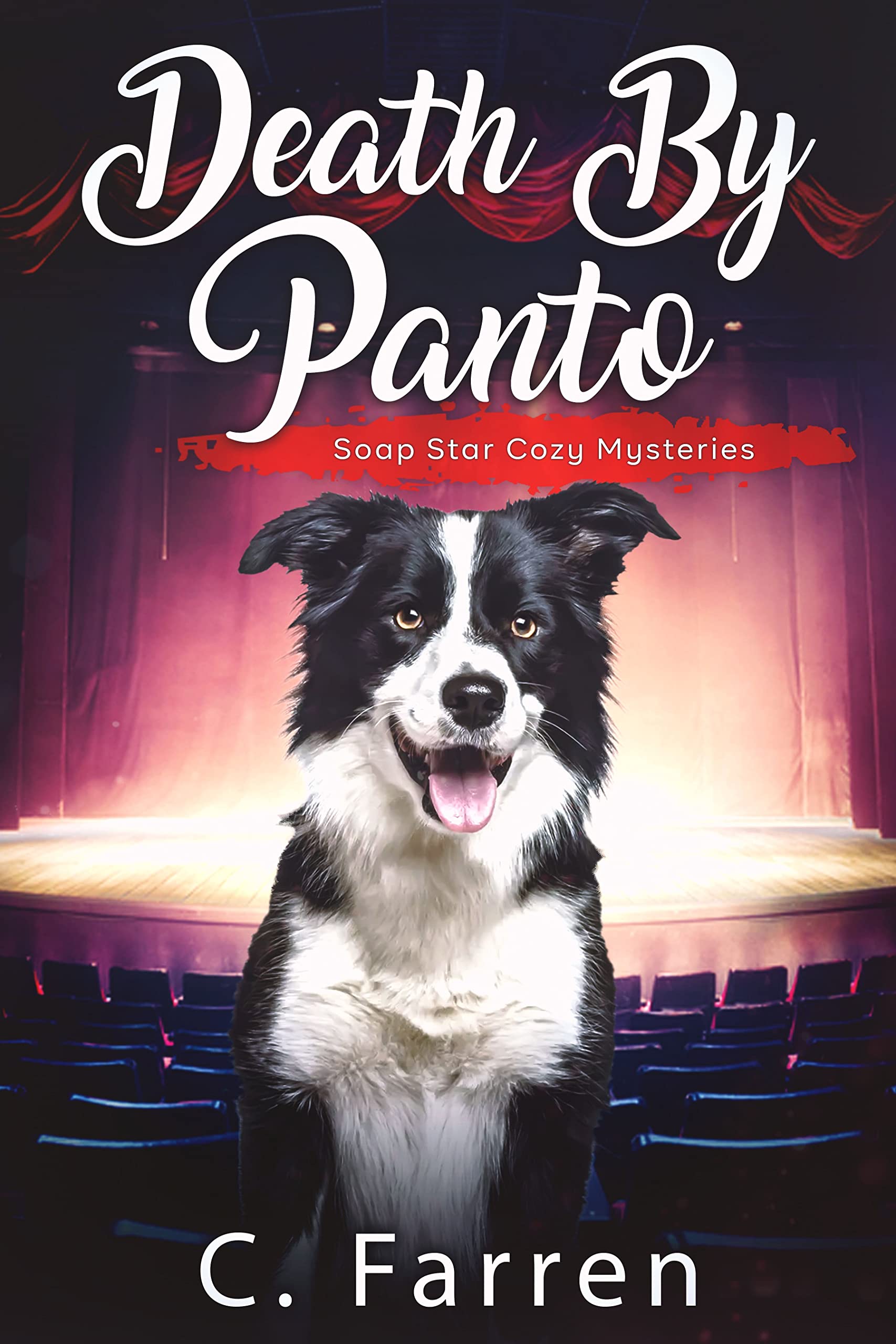 Death By Panto (Soap Star Cozy Mysteries #2) by C. Farren | Goodreads