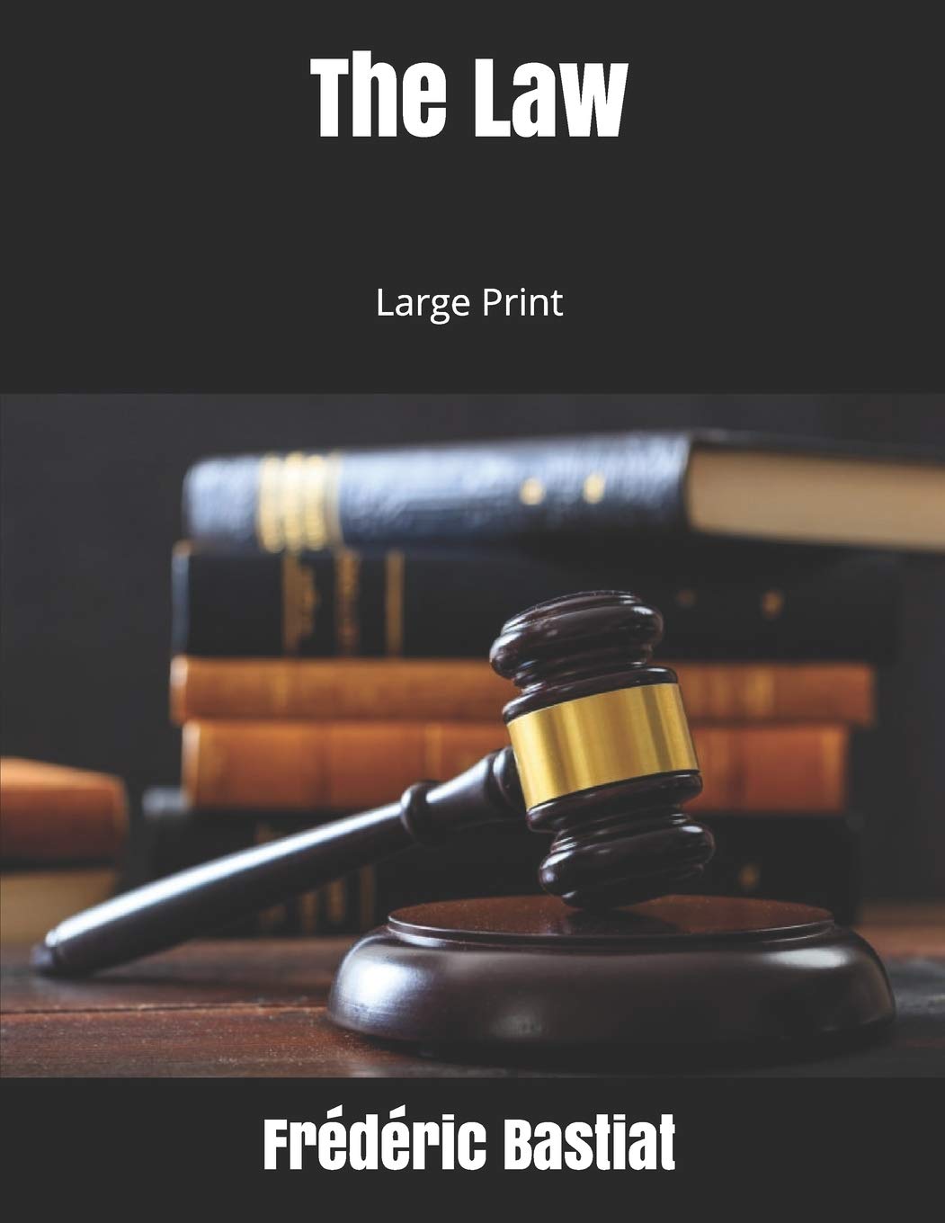 The Law: Large Print by Frédéric Bastiat | Goodreads