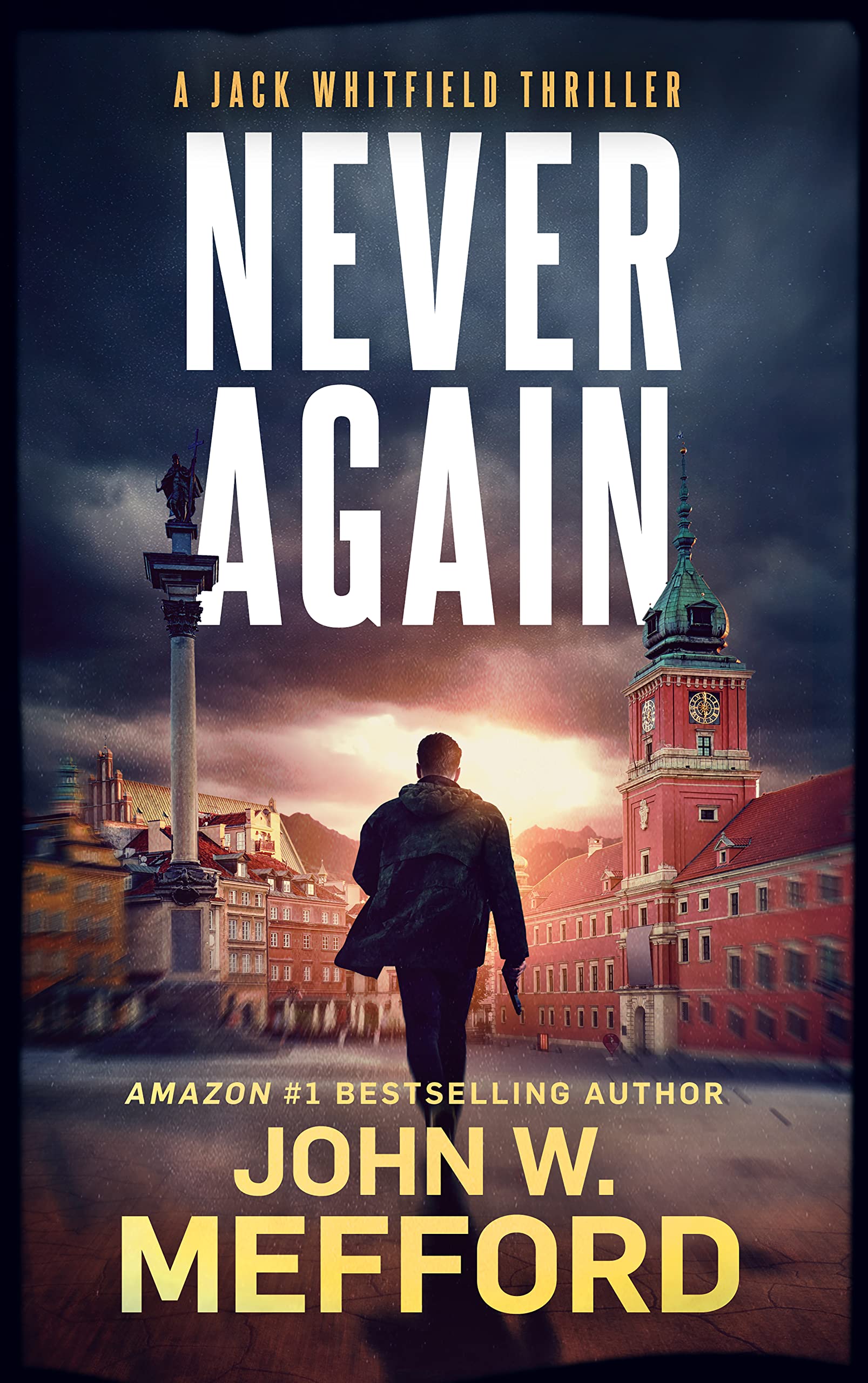 Never Again (Jack Whitfield Thriller #4) by John W. Mefford | Goodreads