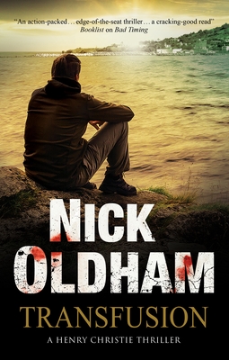 Transfusion (A Henry Christie Mystery, 29) by Nick Oldham | Goodreads