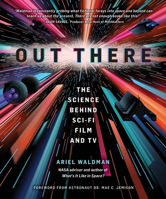 Out There: The Science Behind Sci-Fi Film and TV by Ariel Waldman ...