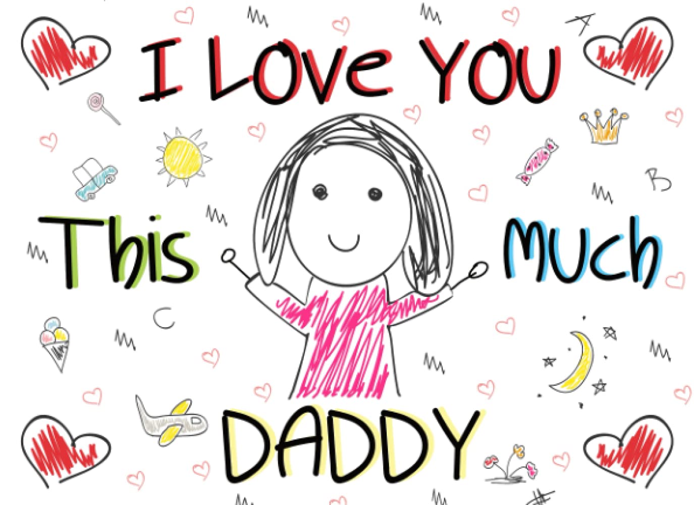 Daddy Loves You This Much