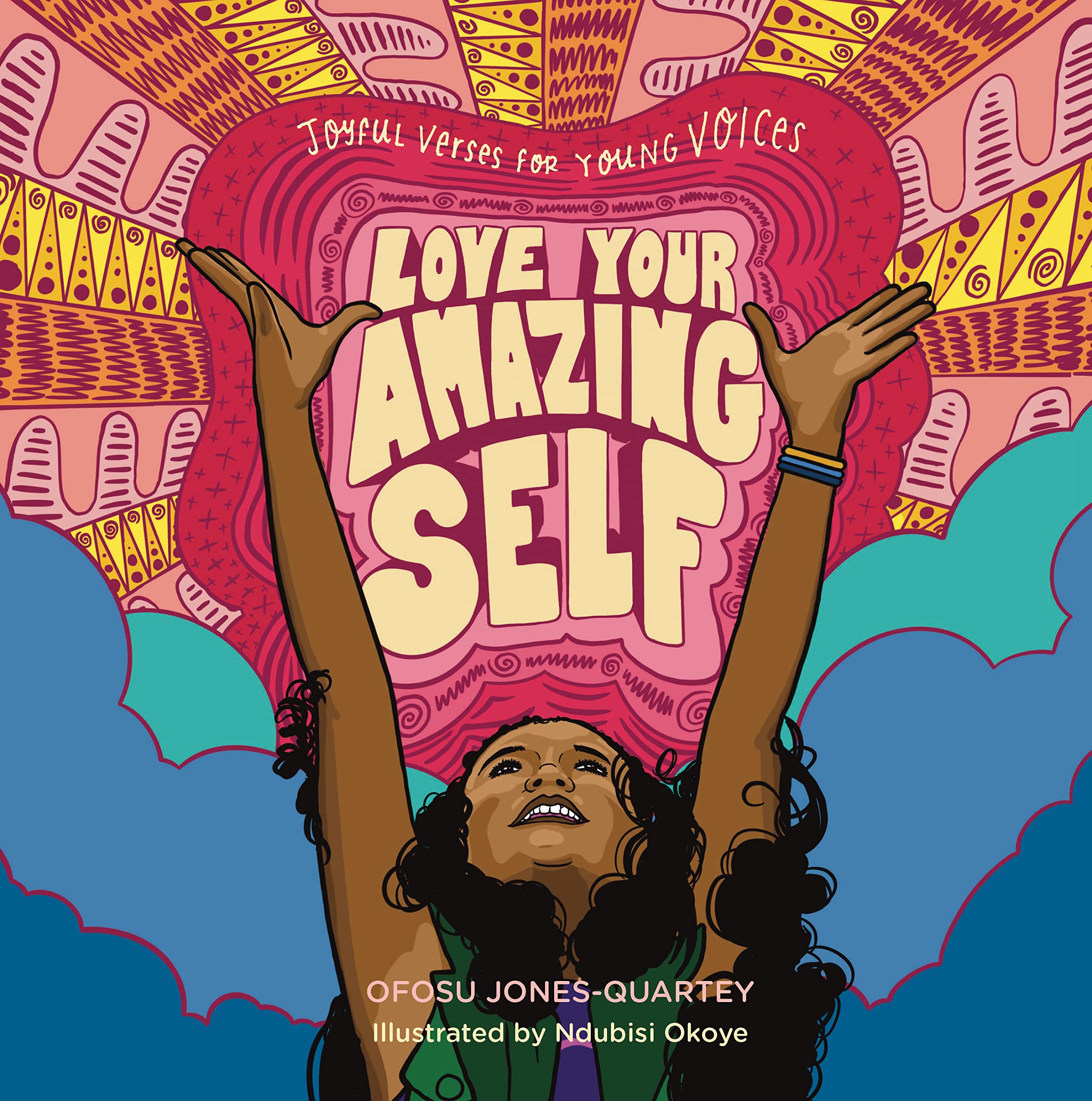 Love Your Amazing Self: Joyful Verses for Young Voices by Ofosu Jones ...