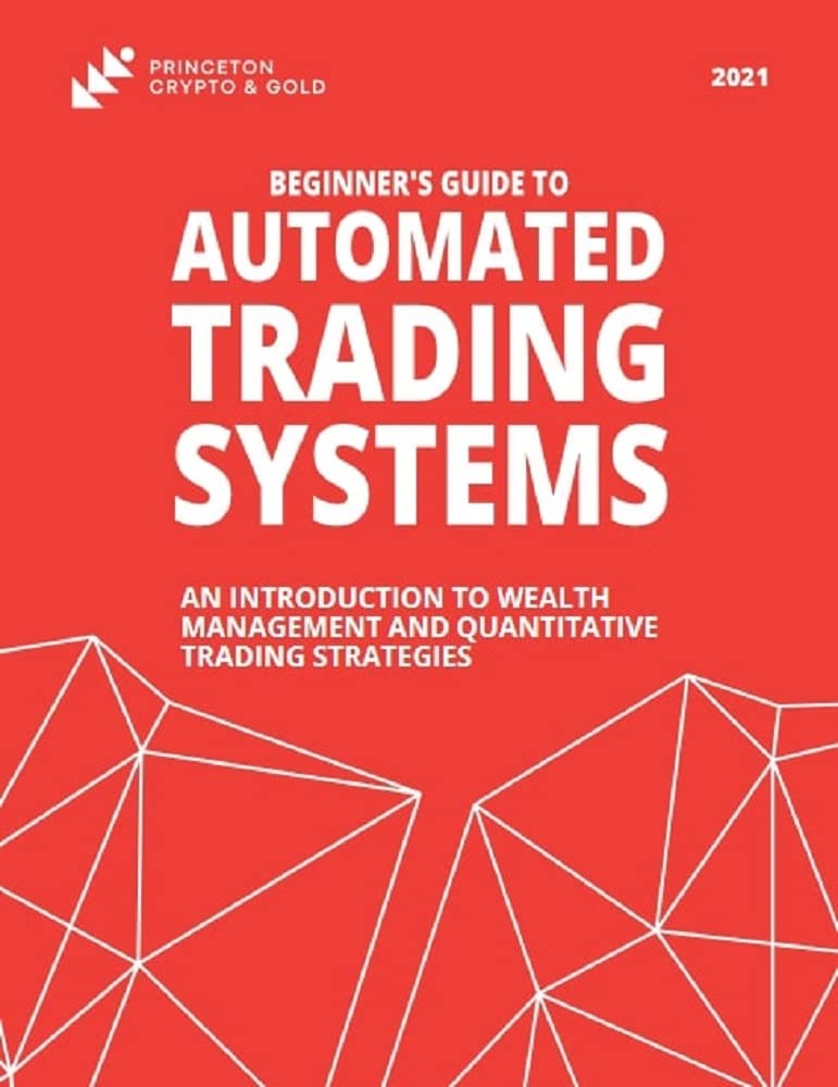 Beginner's Guide to Automated Trading System: An introduction to wealth ...