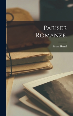 Pariser Romanze. (German Edition) by Franz Hessel | Goodreads