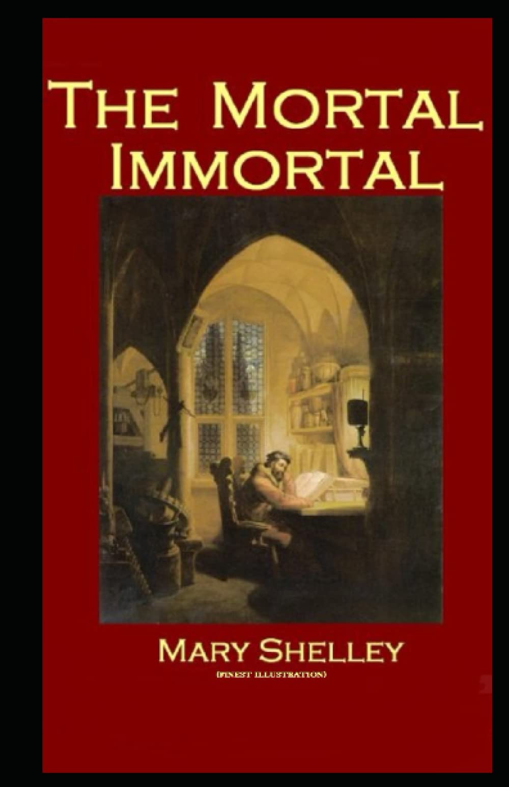 The Mortal Immortal: Finest Illustration by Mary Wollstonecraft Shelley ...