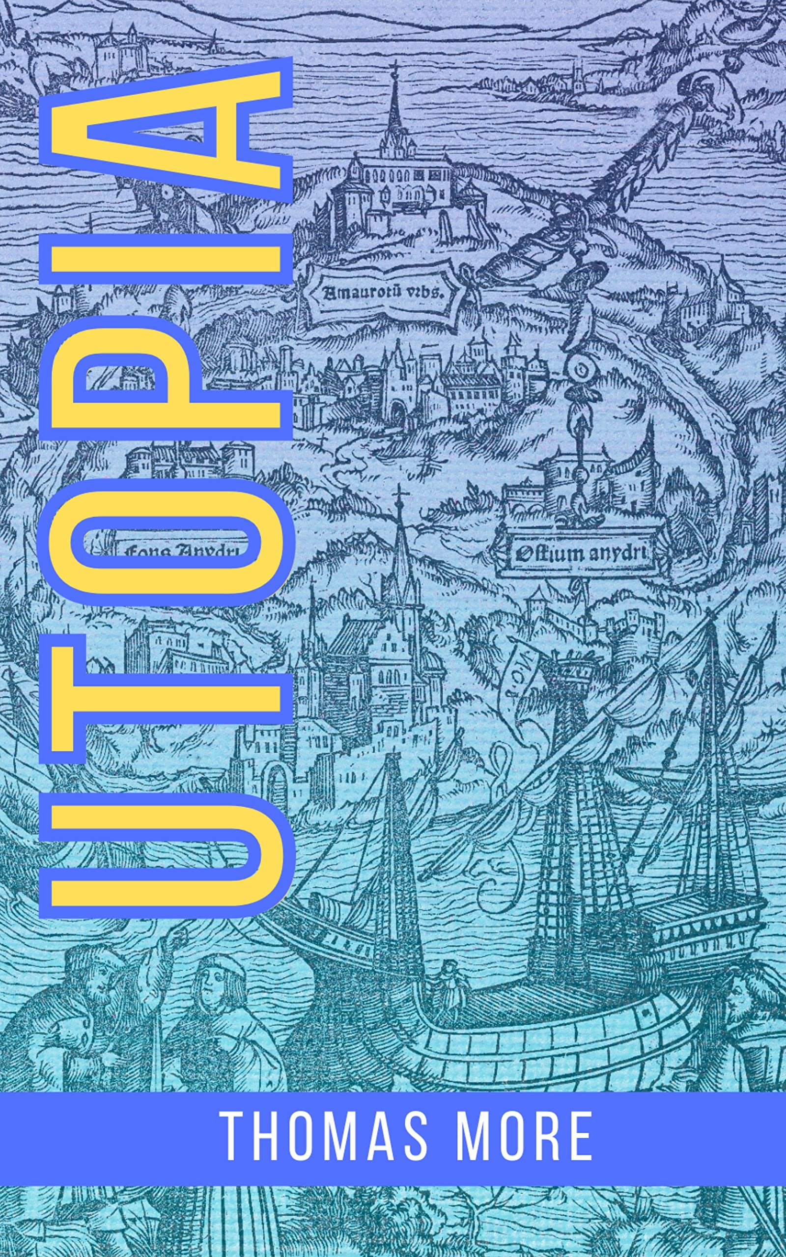 Utopia: The 1516 Literary Utopian Political Philosophy Classic Novel by ...