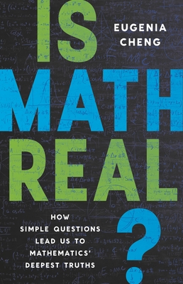 Is Math Real?: How Simple Questions Lead Us to Mathematics’ Deepest ...