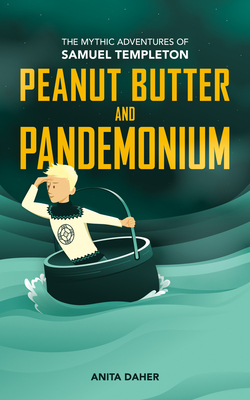 Peanut Butter and Pandemonium: Book 2 in the Mythic Adventures of ...