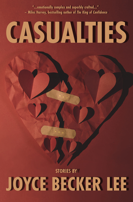 Casualties: Stories by Joyce Becker Lee | Goodreads