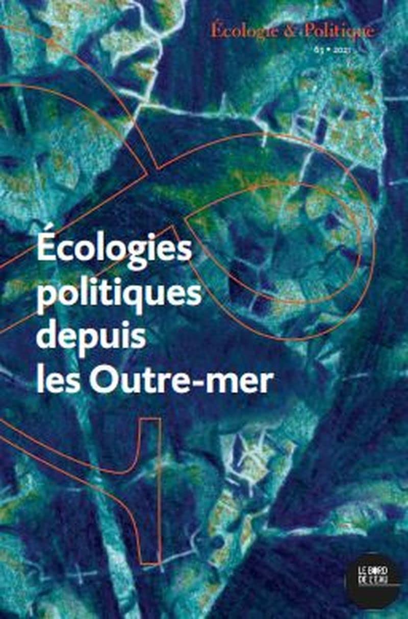 Ecologies politiques depuis les outre-mer by Malcolm FERDINAND | Goodreads