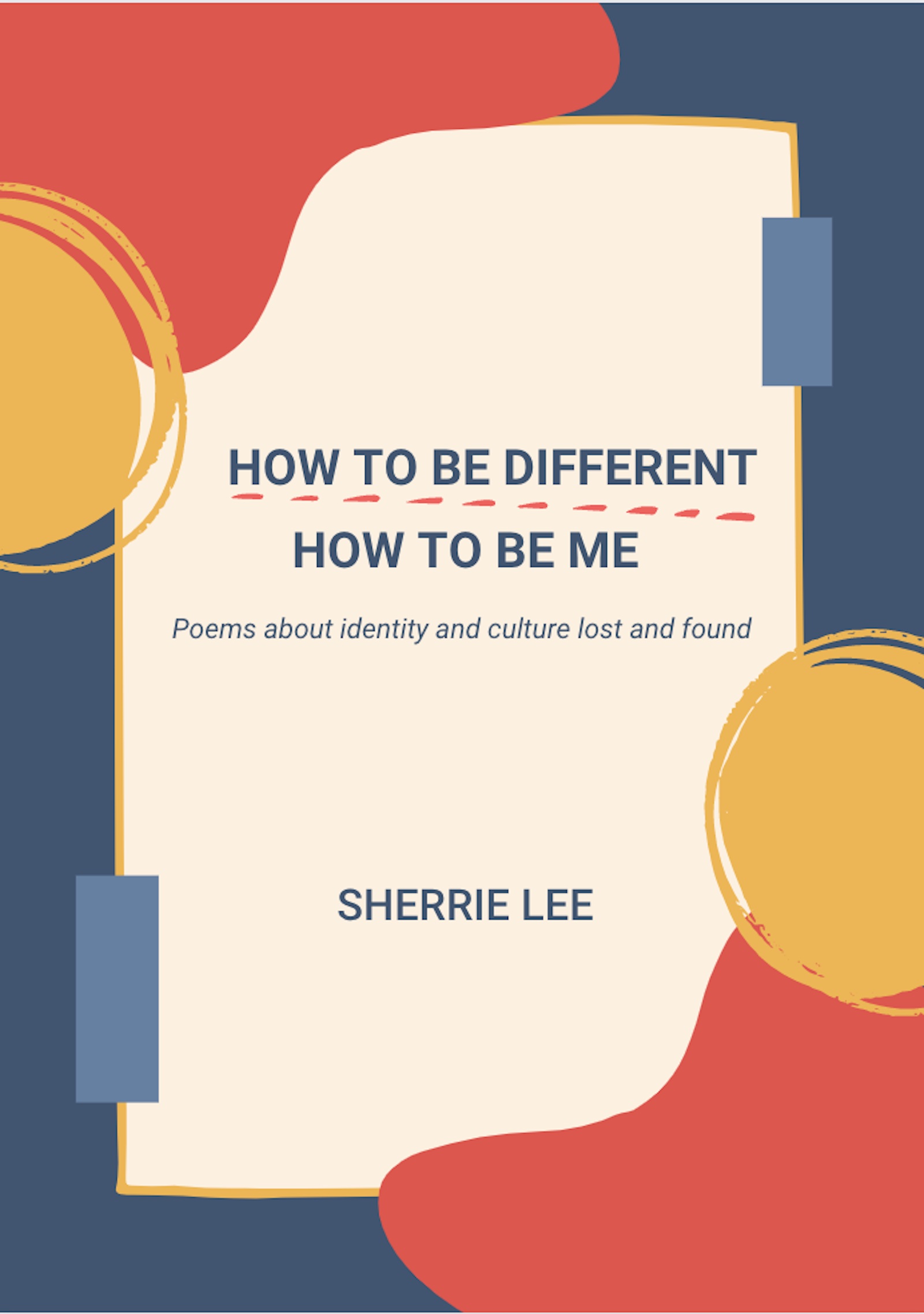 How To Be Different, How To Be Me: Poems about identity and culture ...