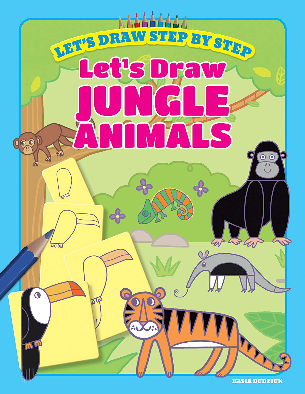 Let's Draw Jungle Animals (Let's Draw Step by Step) by Kasia Dudziuk ...