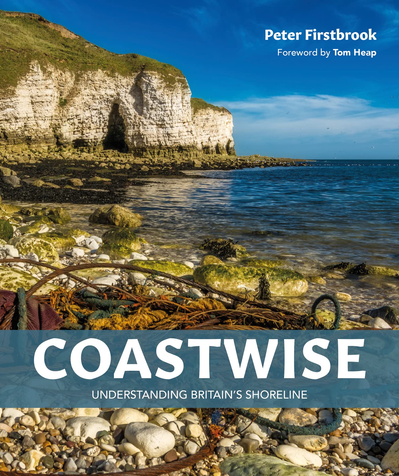Coastwise: Understanding Britain's Shoreline by Peter Firstbrook | Goodreads