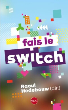 Fais le switch by Raoul Hedebouw | Goodreads
