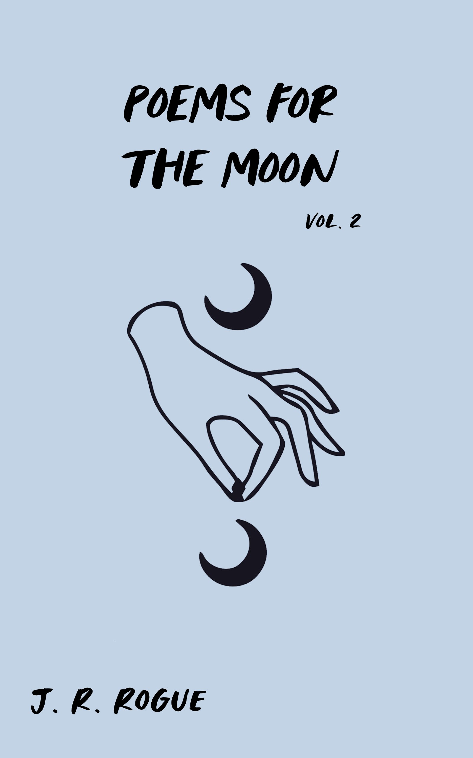 Poems for the Moon: Vol 2 by J.R. Rogue | Goodreads