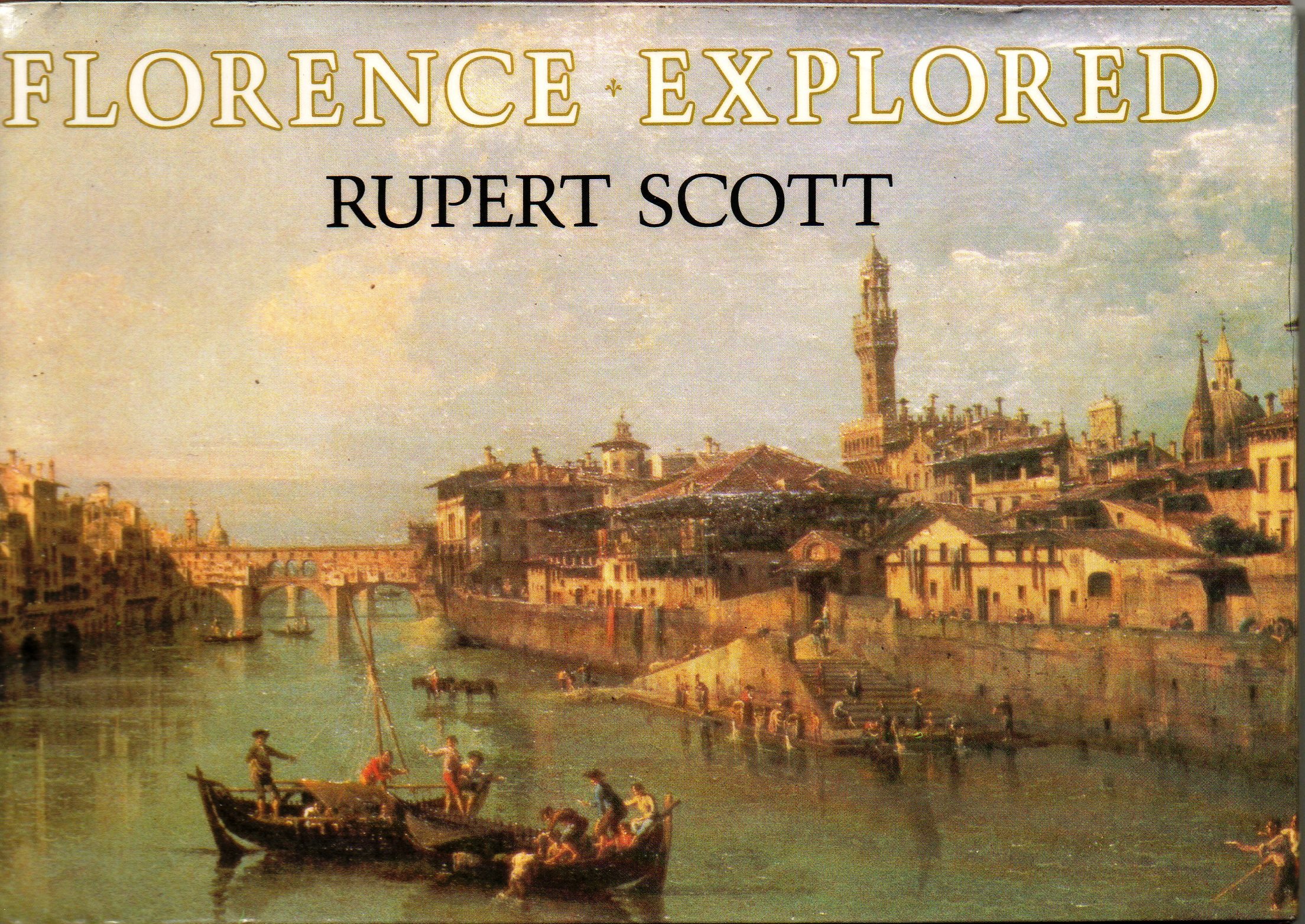 Florence Explored by Rupert Scott | Goodreads