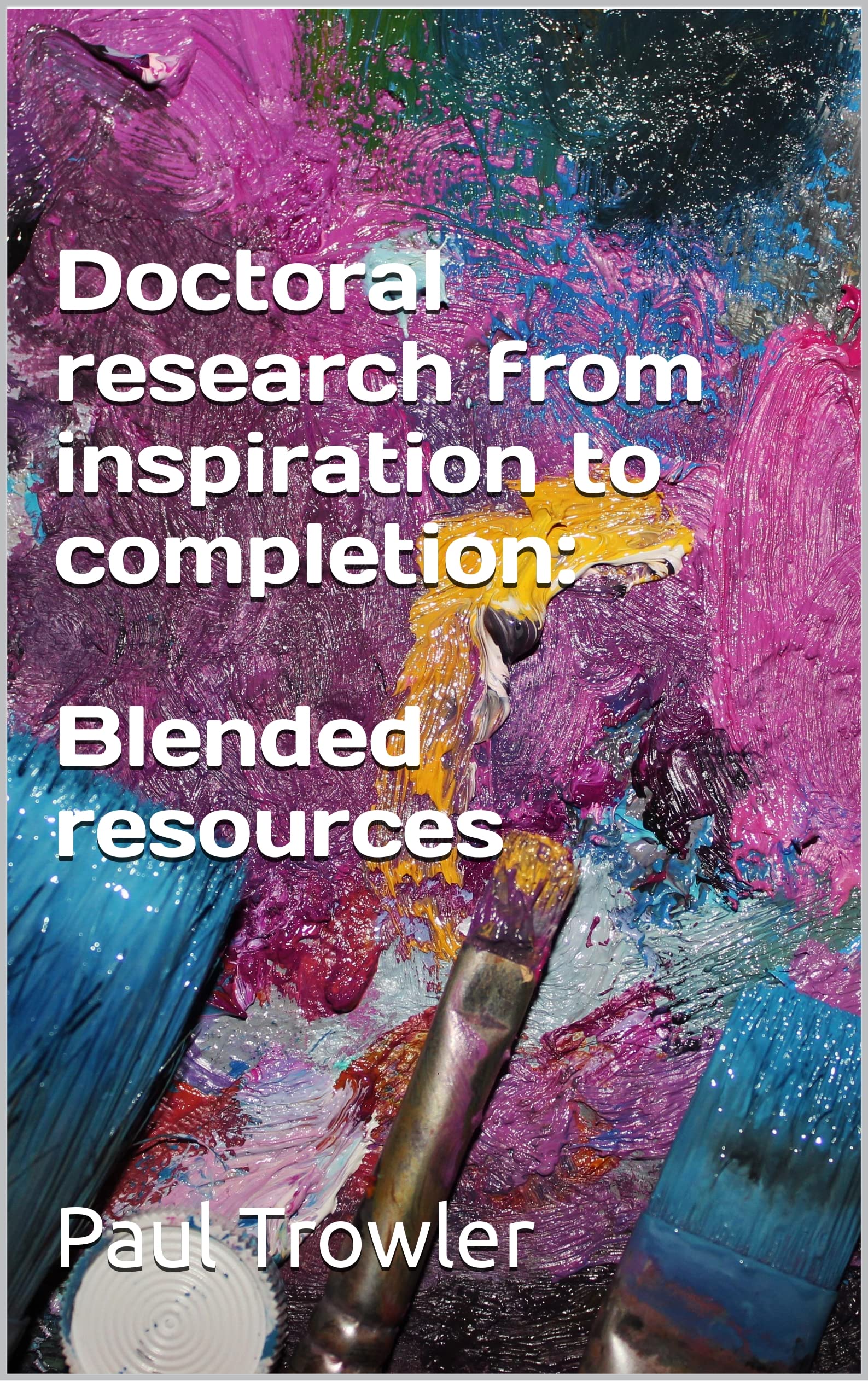 AI-Integrated Doctoral Research from Inspiration to Completion: Blended ...