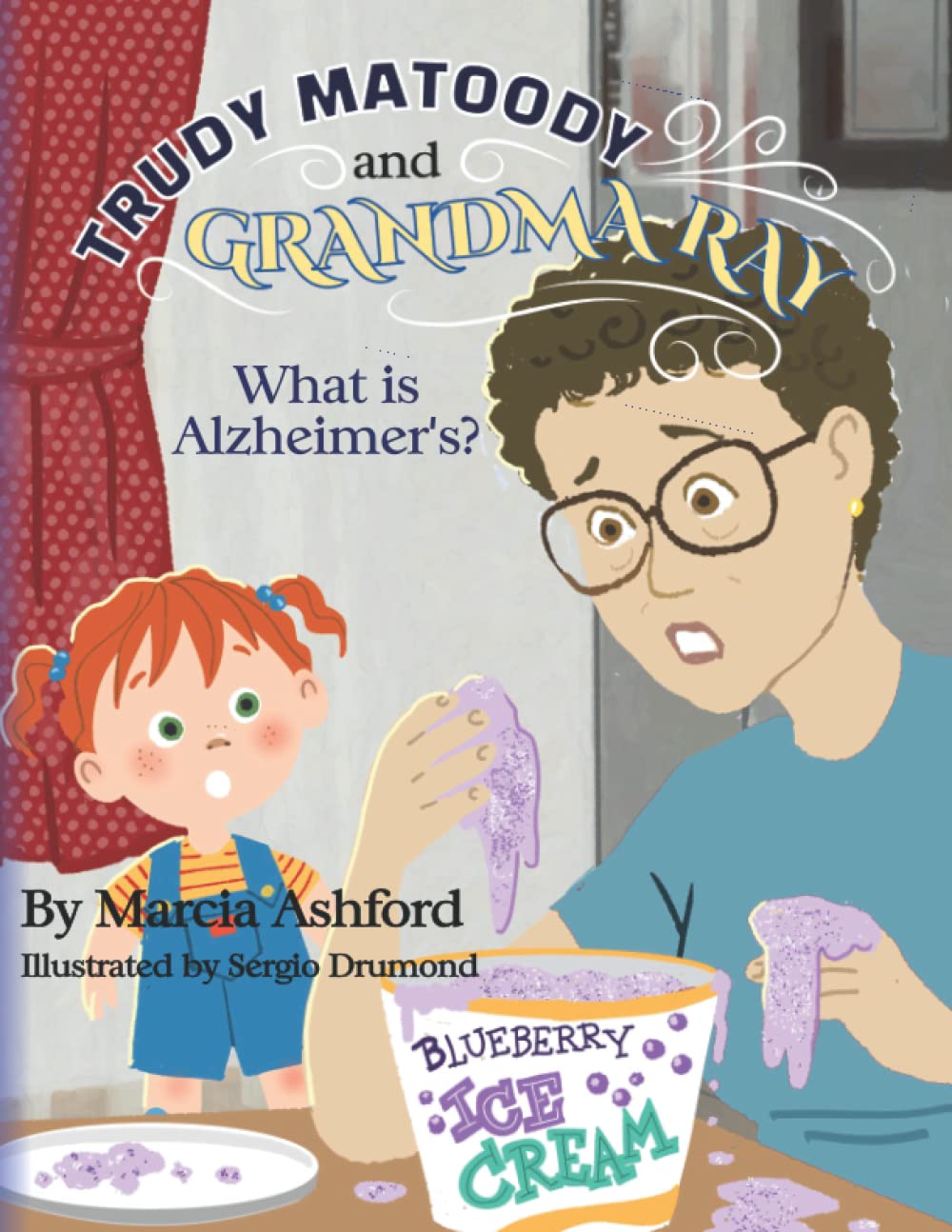 Trudy Matoody and Grandma Ray: What is Alzheimer's? by Marcia McGee ...