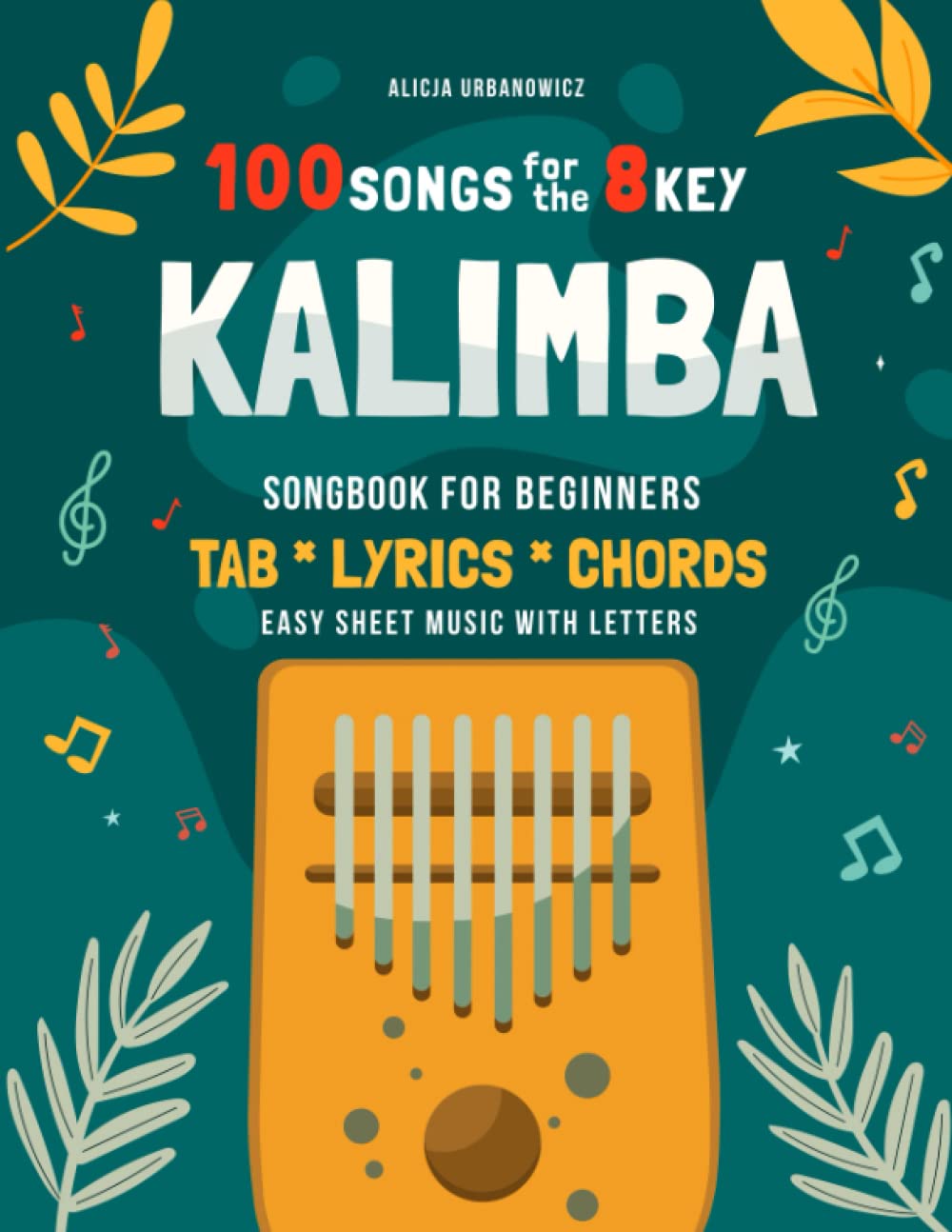 Kalimba 100 Songs for the 8 Key I Songbook for Beginners I TAB Lyrics ...