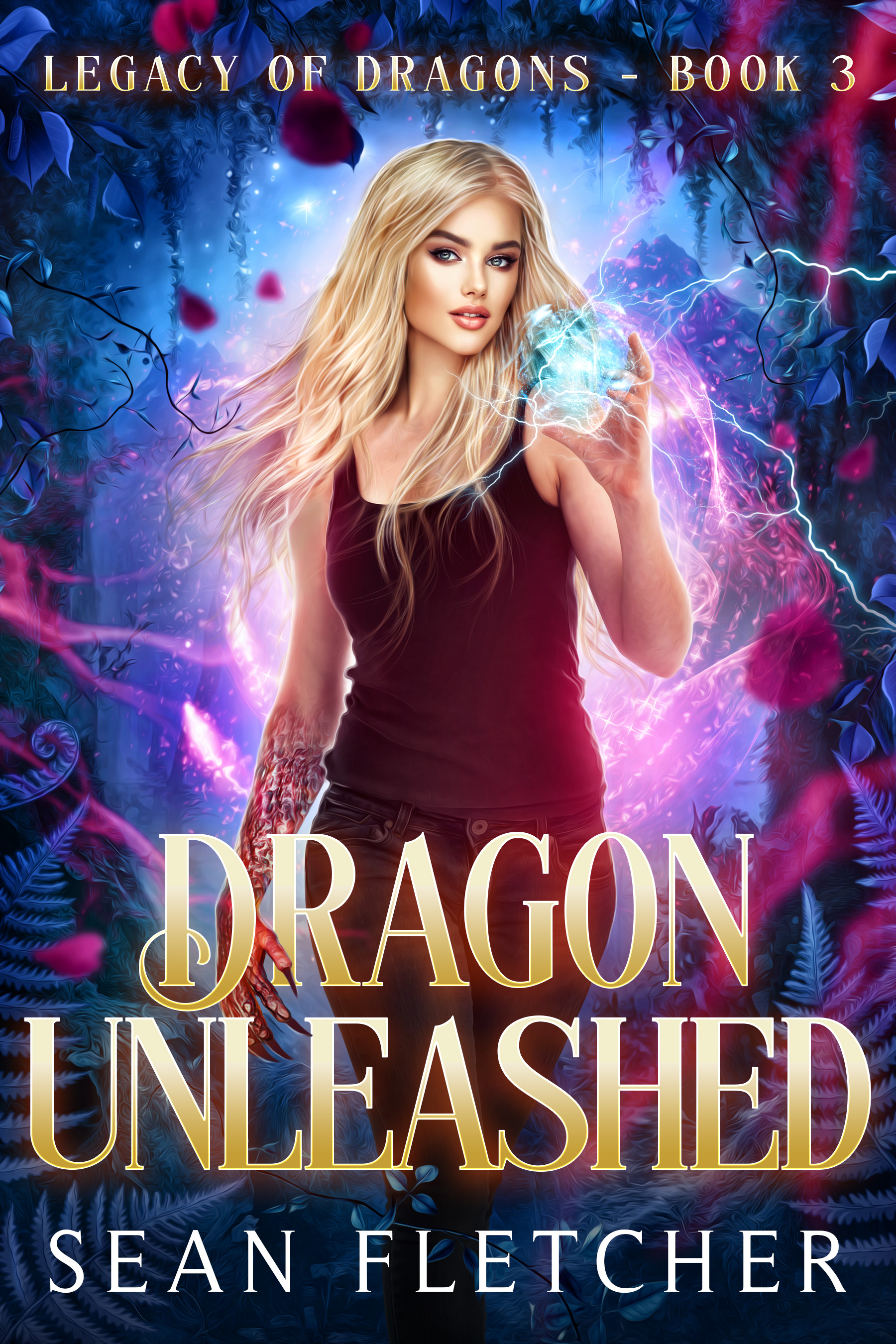Dragon Unleashed (Legacy of Dragons, #3) by Sean Fletcher | Goodreads