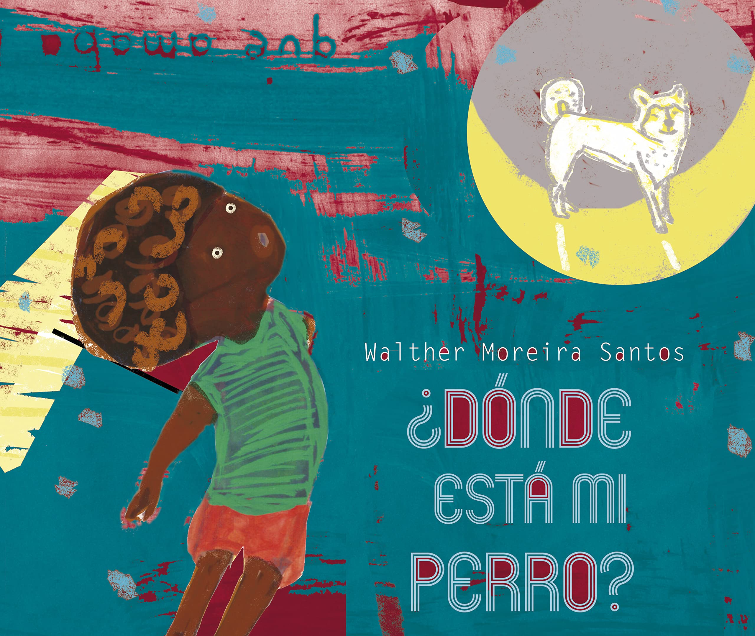¿Dónde está mi perro? (Spanish Edition) by Walther Moreira Santos ...