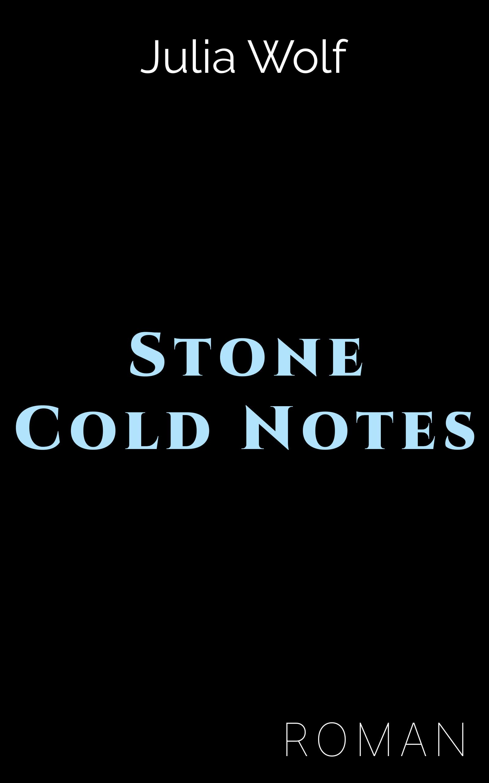 Stone Cold Notes: Ein Rockstar Liebesroman by Julia Wolf | Goodreads