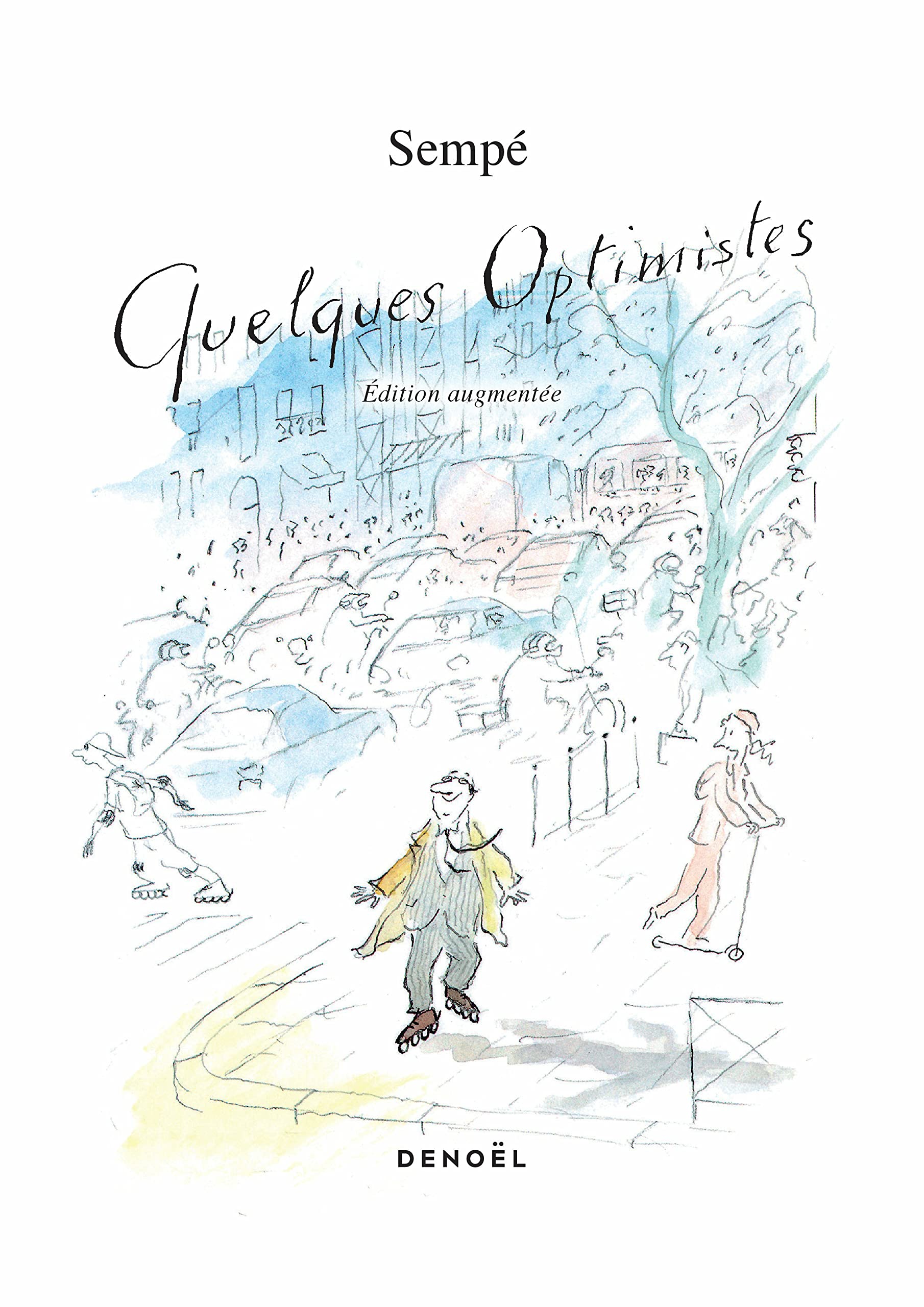 Quelques optimistes (French Edition) by Jean-Jacques Sempé | Goodreads