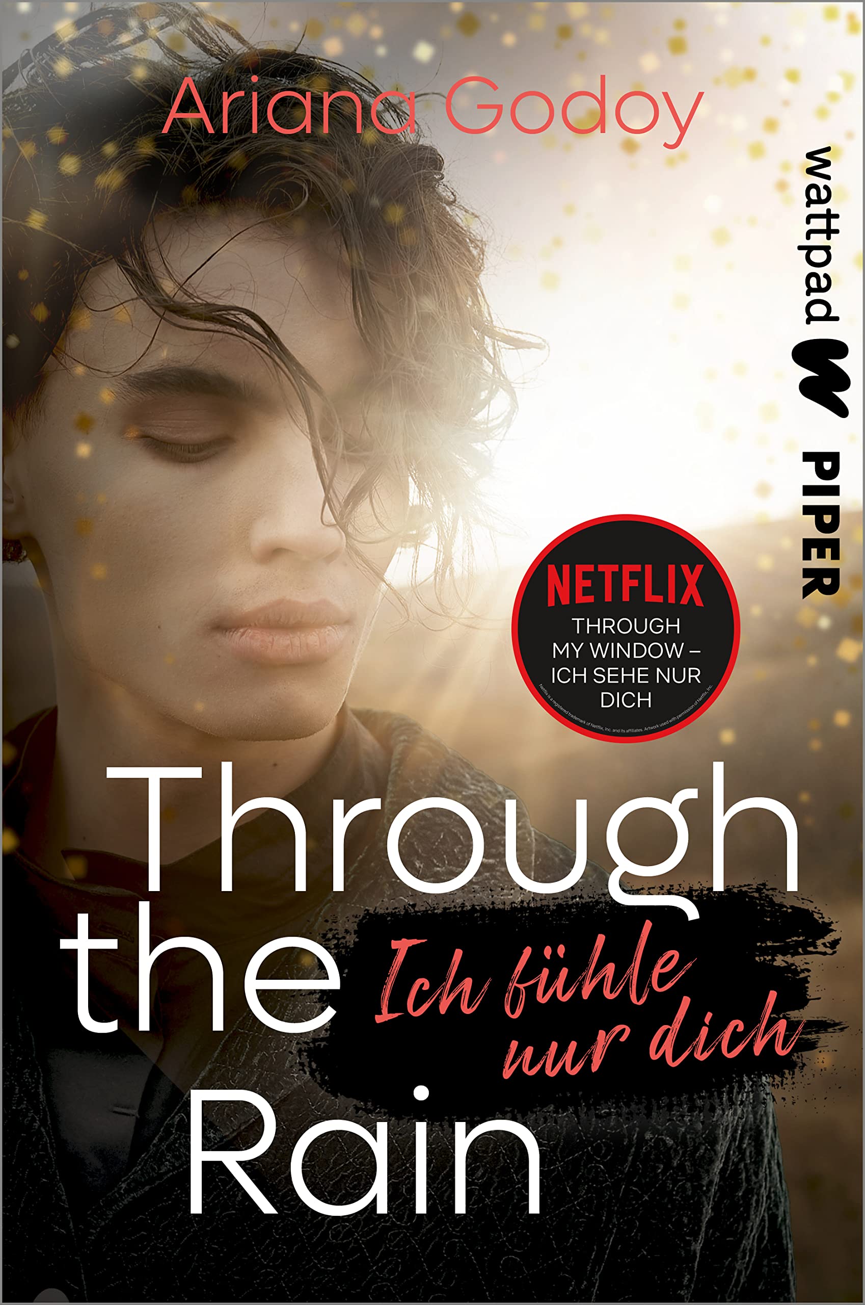 Through the Rain: Ich fühle nur dich by Ariana Godoy | Goodreads