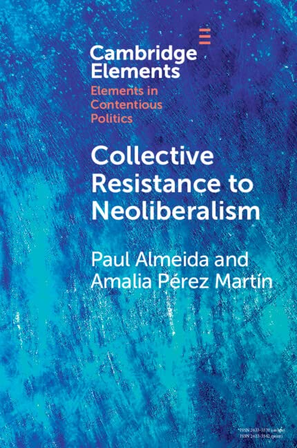 Collective Resistance to Neoliberalism by Paul Almeida | Goodreads