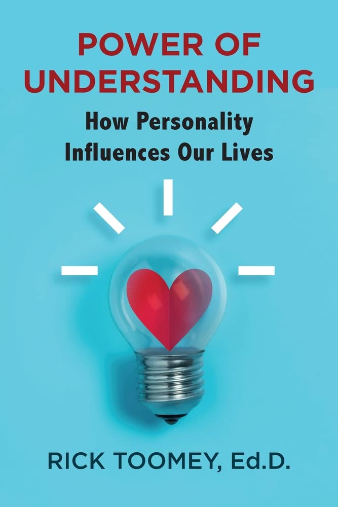 Power of Understanding: How Personality Influences Our Lives by Rick ...