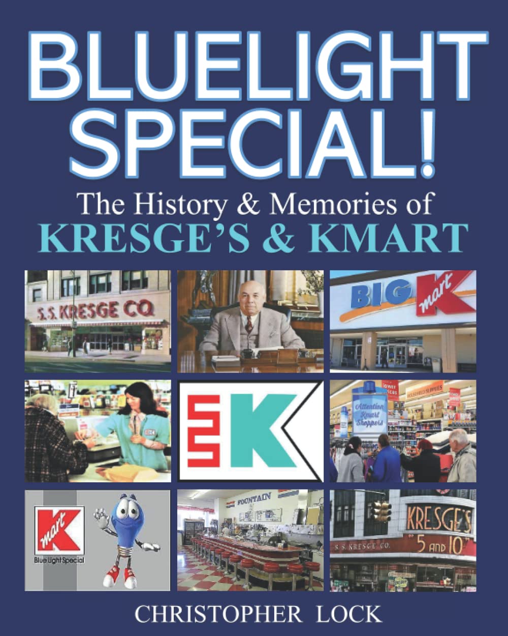 BLUELIGHT SPECIAL!: The History & Memories of KREGE'S & KMART by ...