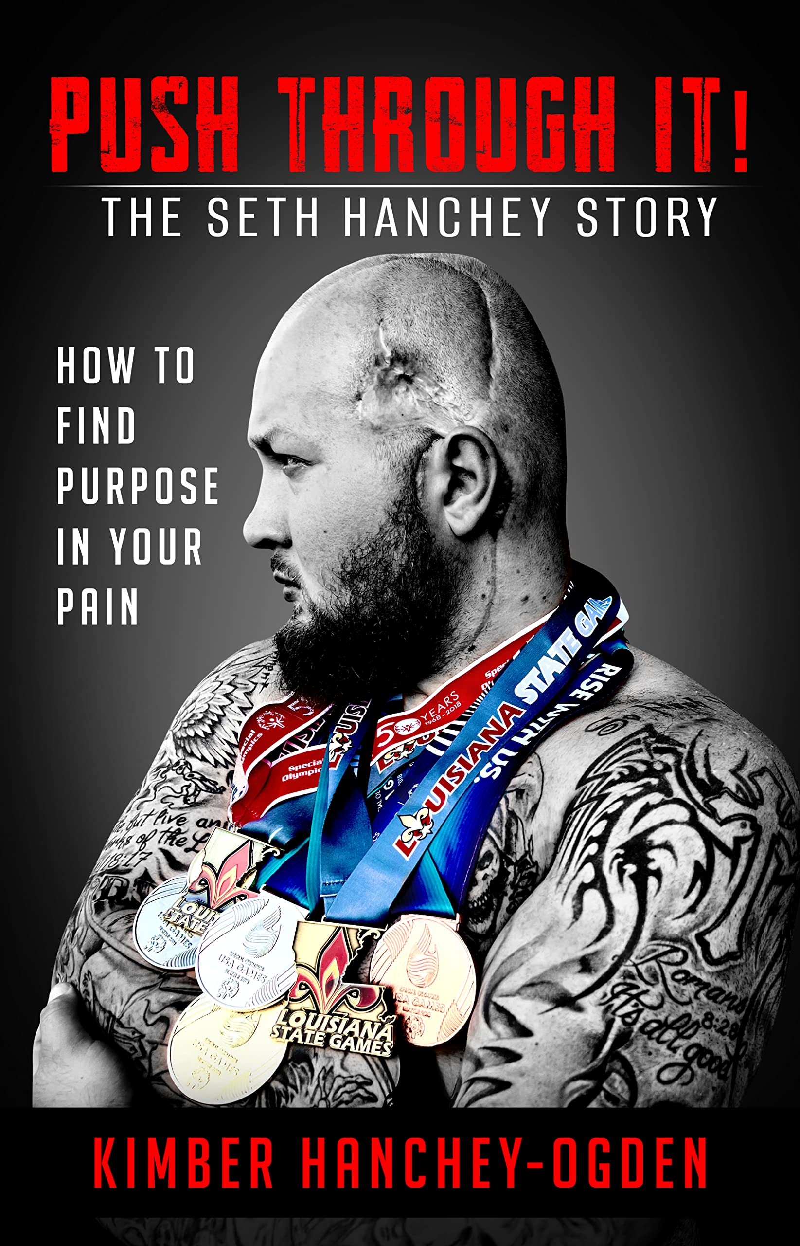 PUSH THROUGH IT! THE SETH HANCHEY STORY: HOW TO FIND PURPOSE IN YOUR ...