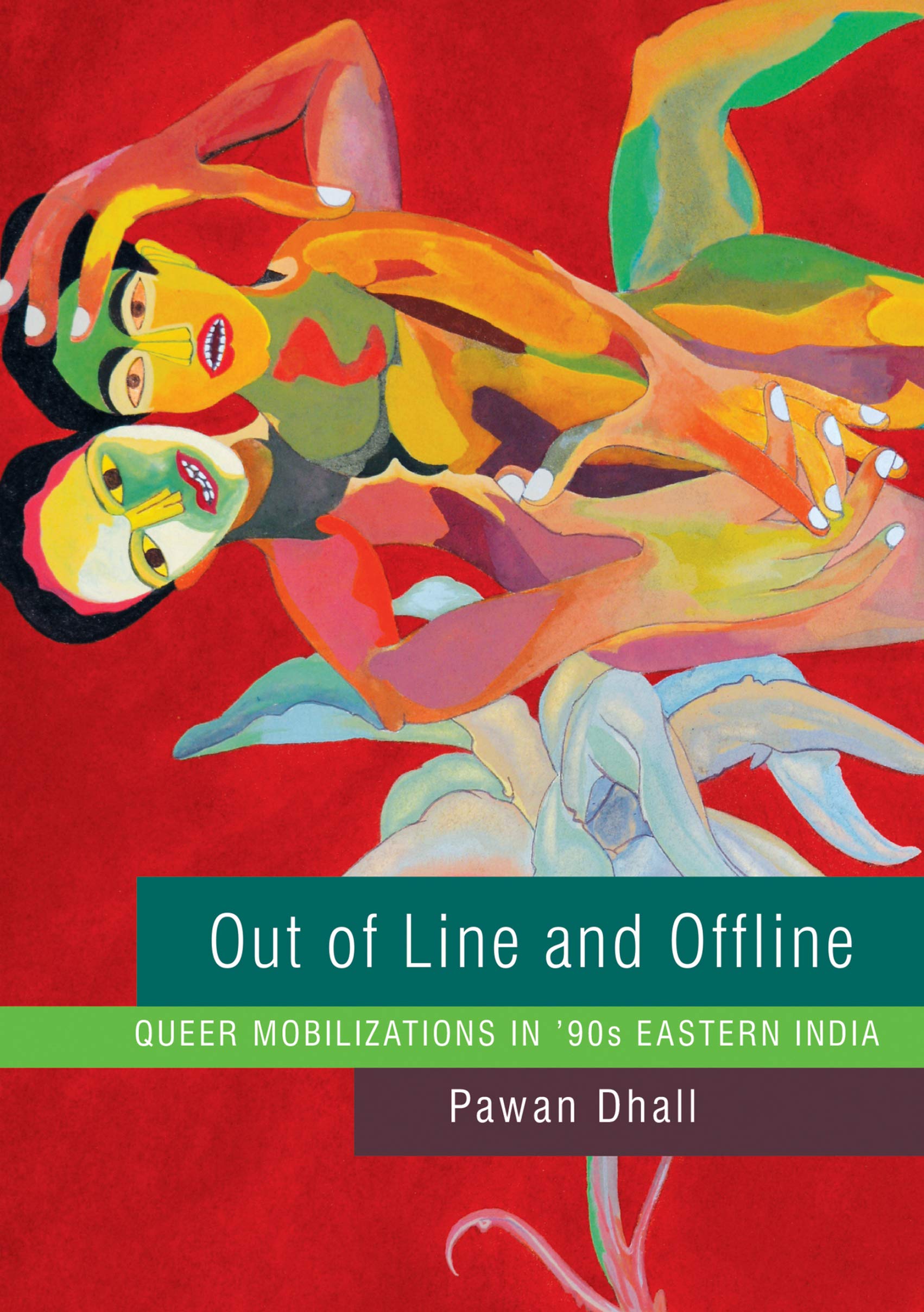 Out of Line and Offline: Queer Mobilizations in '90s Eastern India by ...