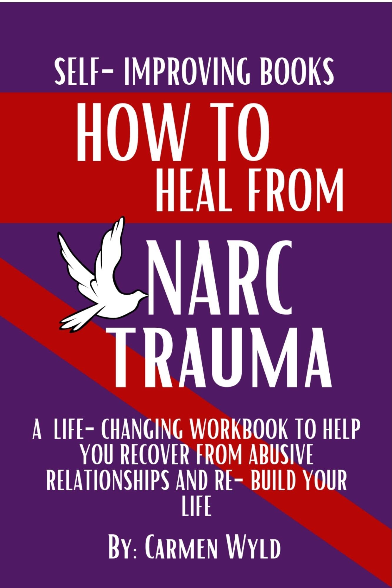 How to Heal from Narc Trauma: Self-Improving Books: Mindset Training and Heart Healing to Help ...