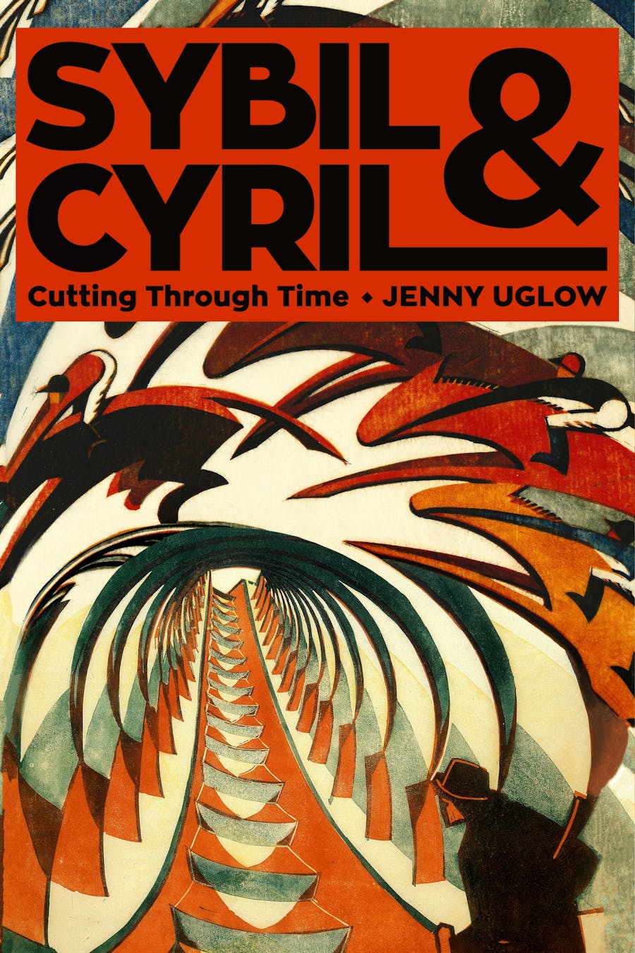 Sybil & Cyril: Cutting Through Time by Jenny Uglow | Goodreads