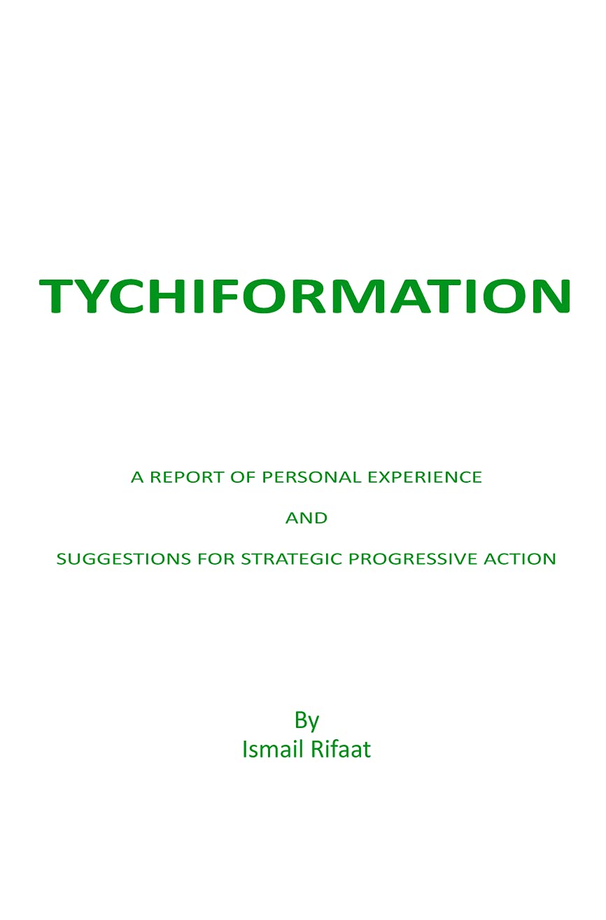 Tychiformation : A Report of Personal Experience by Ismail Rifaat ...