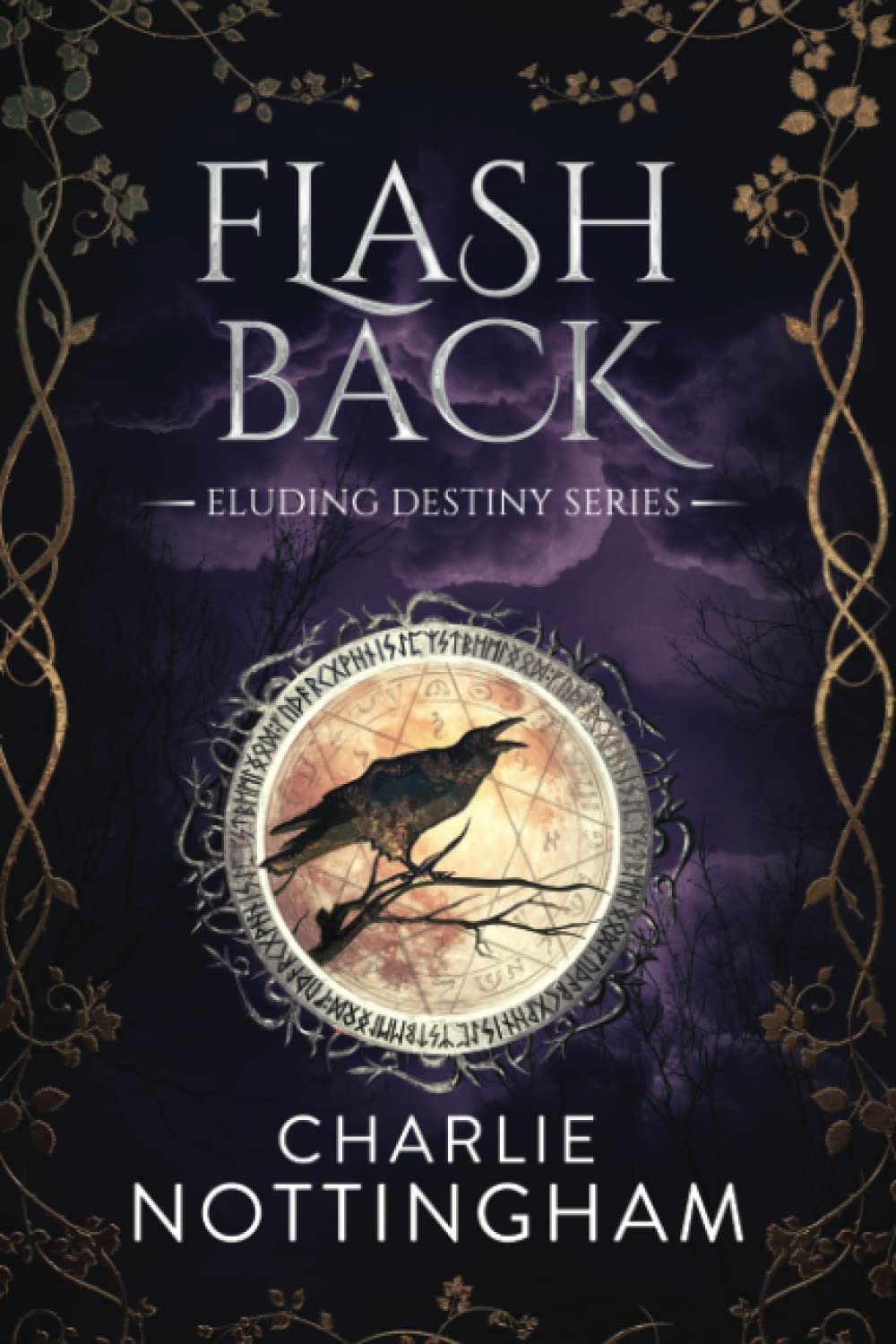Flash Back (Eluding Destiny) by Charlie Nottingham | Goodreads