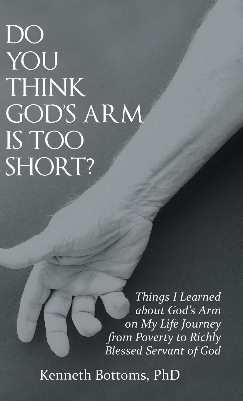 Do You Think God'S Arm Is Too Short?: Things I Learned About God'S Arm ...