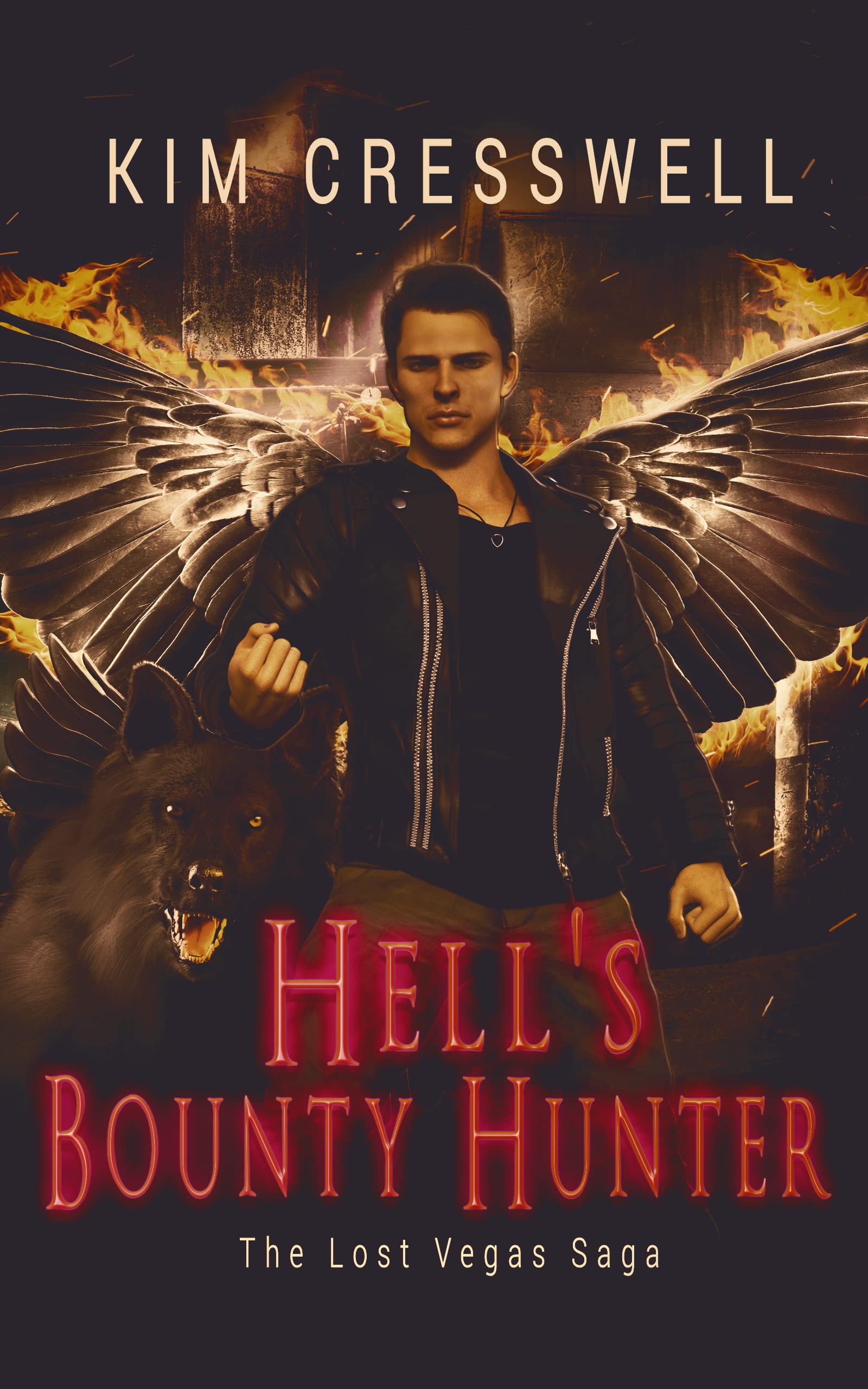 Hell's Bounty Hunter: The Lost Vegas Saga by Kim Cresswell | Goodreads