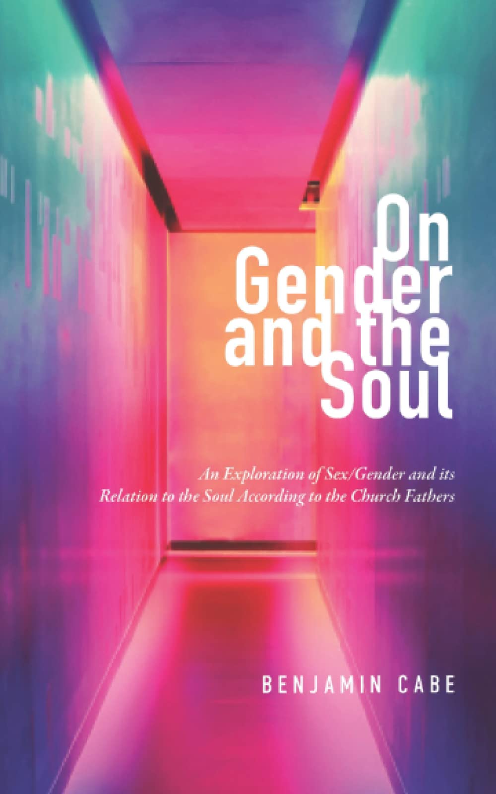 On Gender and the Soul: An Exploration of Sex/Gender and Its Relation ...
