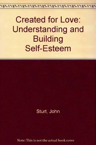 Created for Love by John Sturt | Goodreads