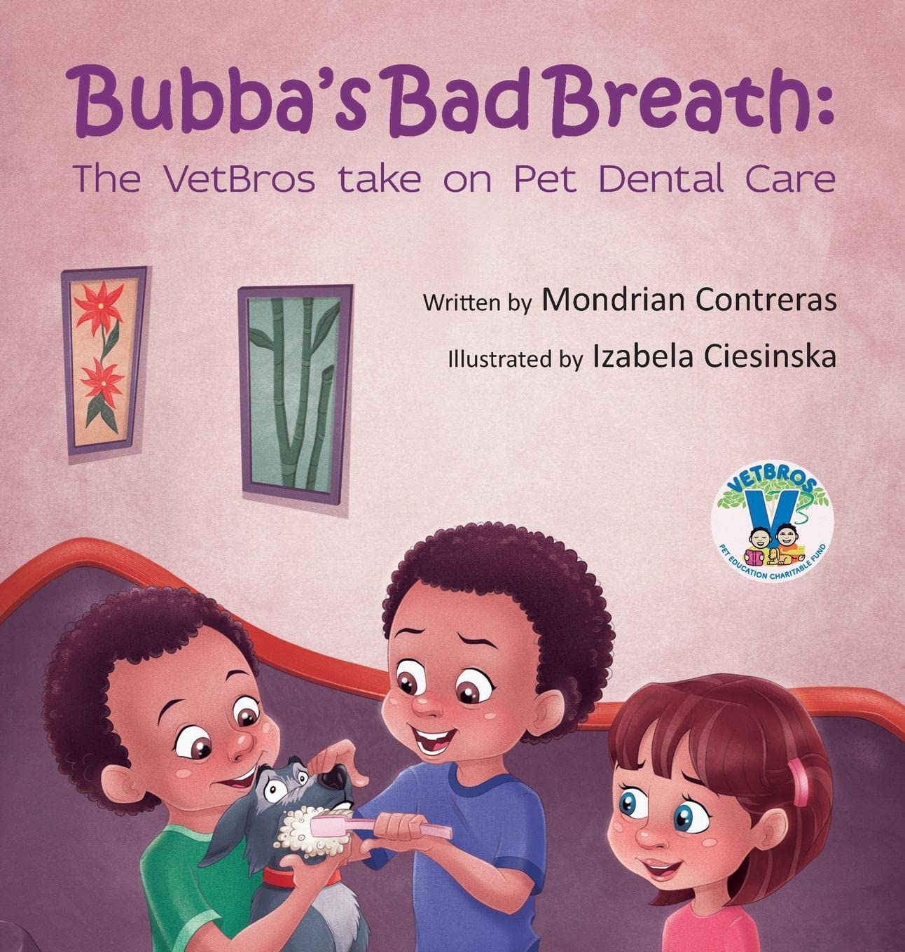 Bubba's Bad Breath: The VetBros take on Pet Dental Care by Mondrian R ...