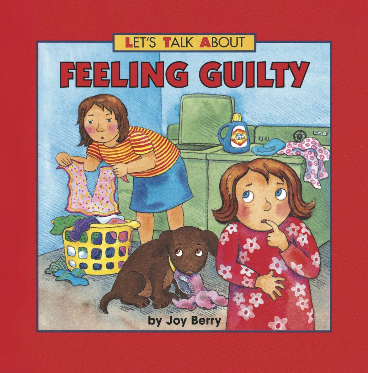 Let's Talk About Feeling Guilty by Joy Berry | Goodreads